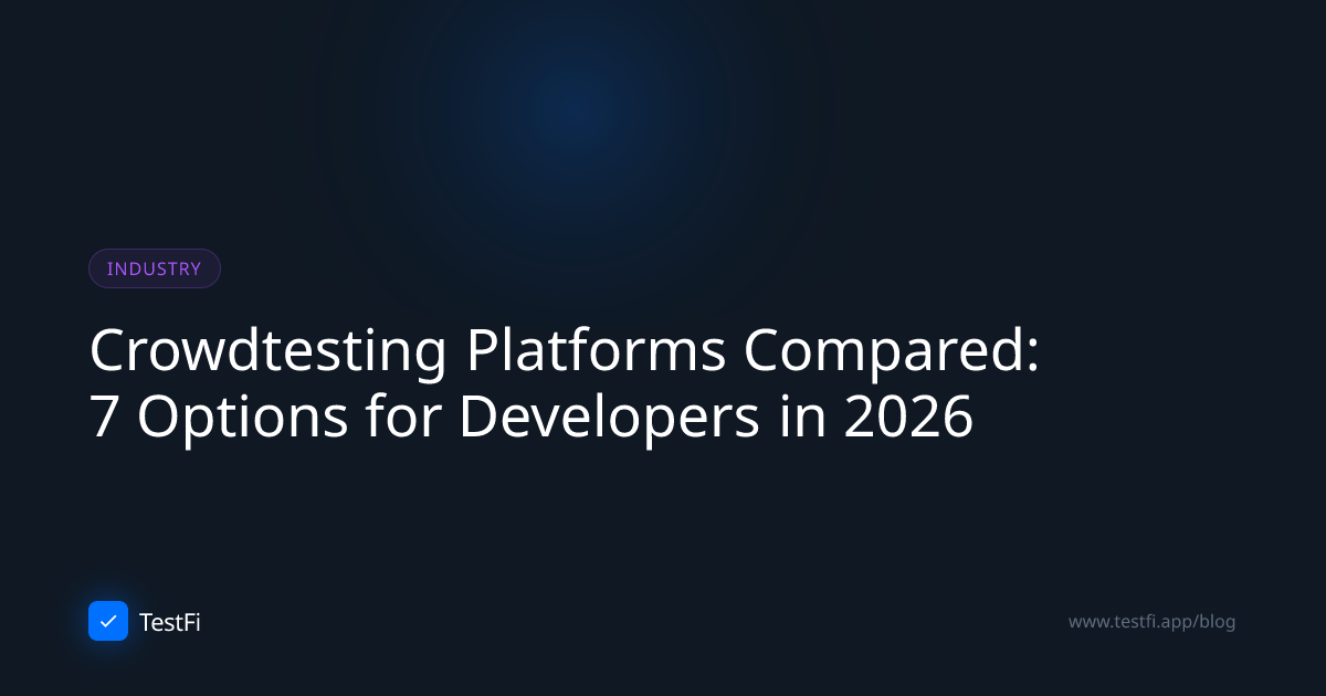 Crowdtesting Platforms Compared: 7 Options for Developers in 2026 | TestFi
